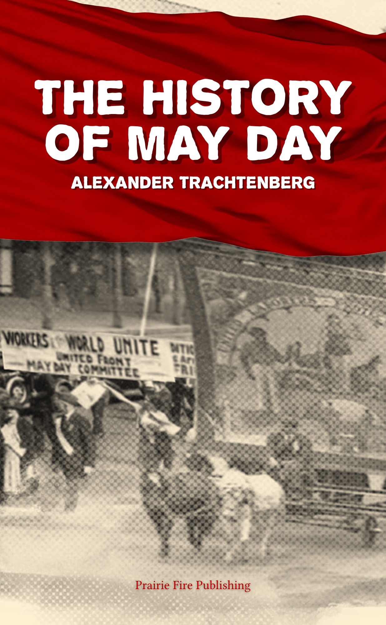 The History of May Day – Prairie Fire Publishing
